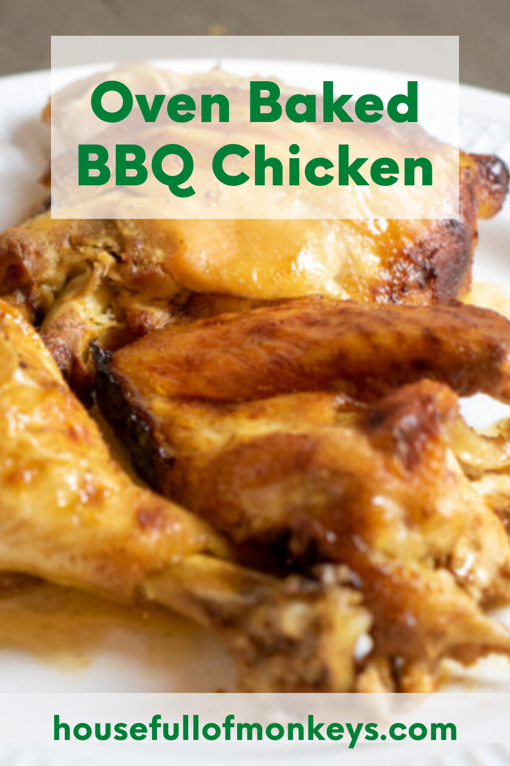 Oven Baked BBQ Chicken Recipe - House Full of Monkeys